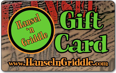 Hansel ‘n Griddle Gift Cards – Hansel ‘n Griddle
